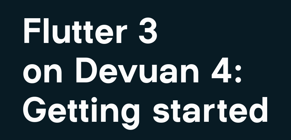 Flutter 3 on Devuan 4: Getting started | Scqr Inc. Blog