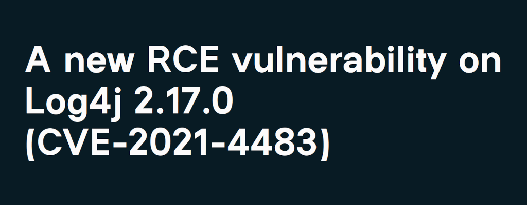 Log4j 2.17.0 に関わる新たな RCE 脆弱性 (CVE-2021-4483) | 株式会社 セキュリアル ブログ